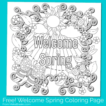 Free Printable Welcome Spring Coloring Page - Make Breaks