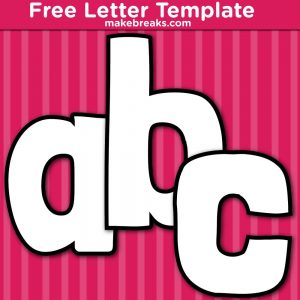 Free Printable Lower Case Letter Templates - Make Breaks