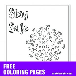 Free Stay Safe Virus Awareness Coloring Page - Make Breaks