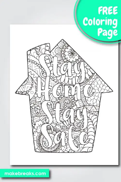 Free Stay Home, Stay Safe House Coloring Page - Make Breaks