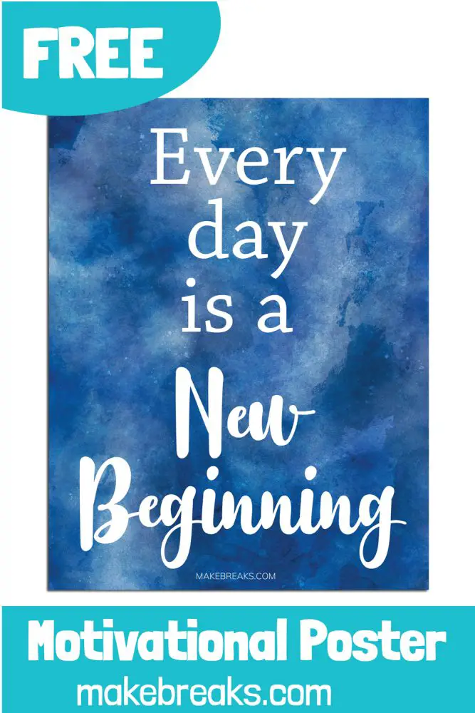 Free Printable 'Every Day is a New Beginning' Motivational Poster ...