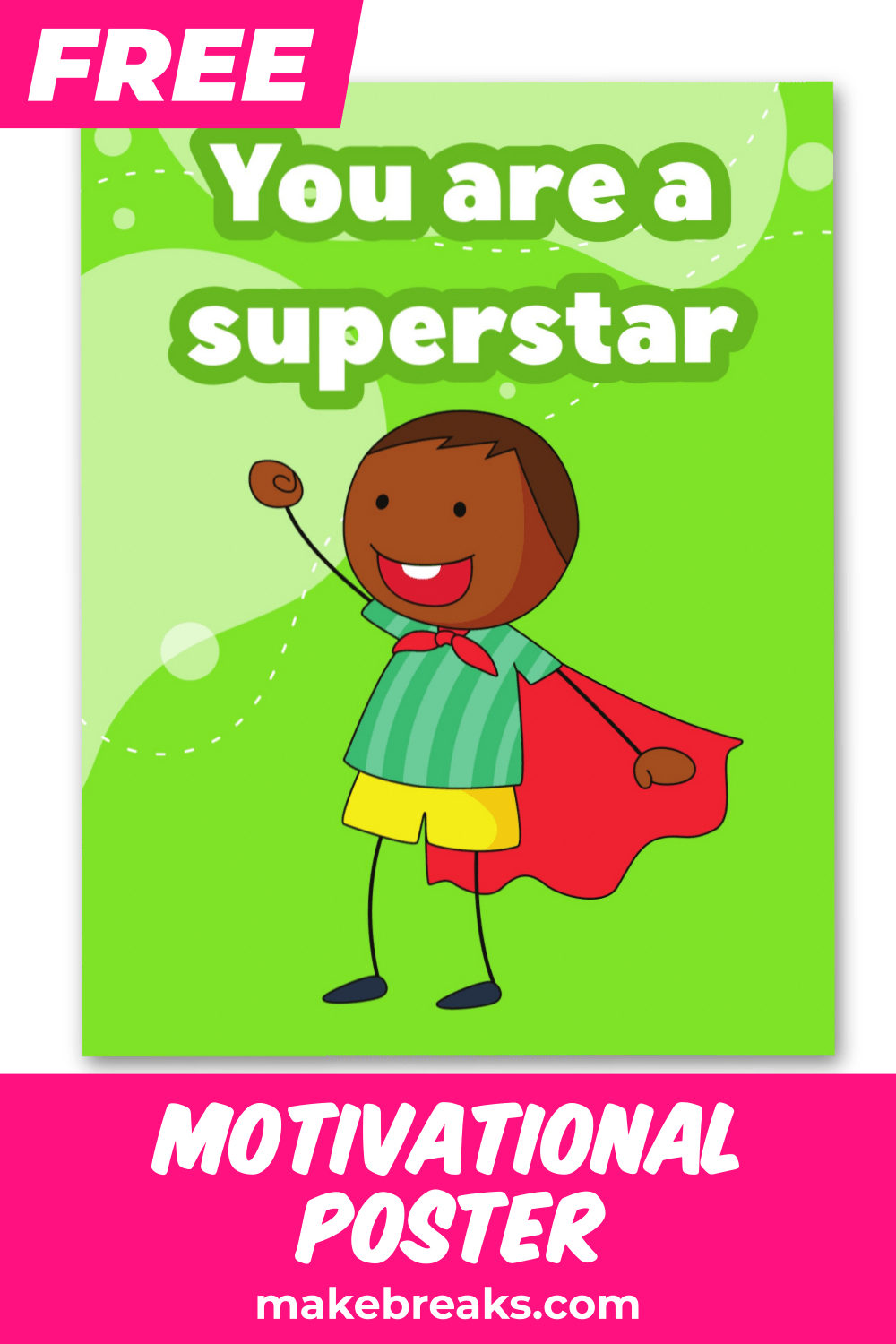 Free Printable "You Are a Superstar" Motivational Poster - Make Breaks