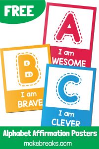 Free Printable Alphabet Affirmation Motivational Posters - Make Breaks